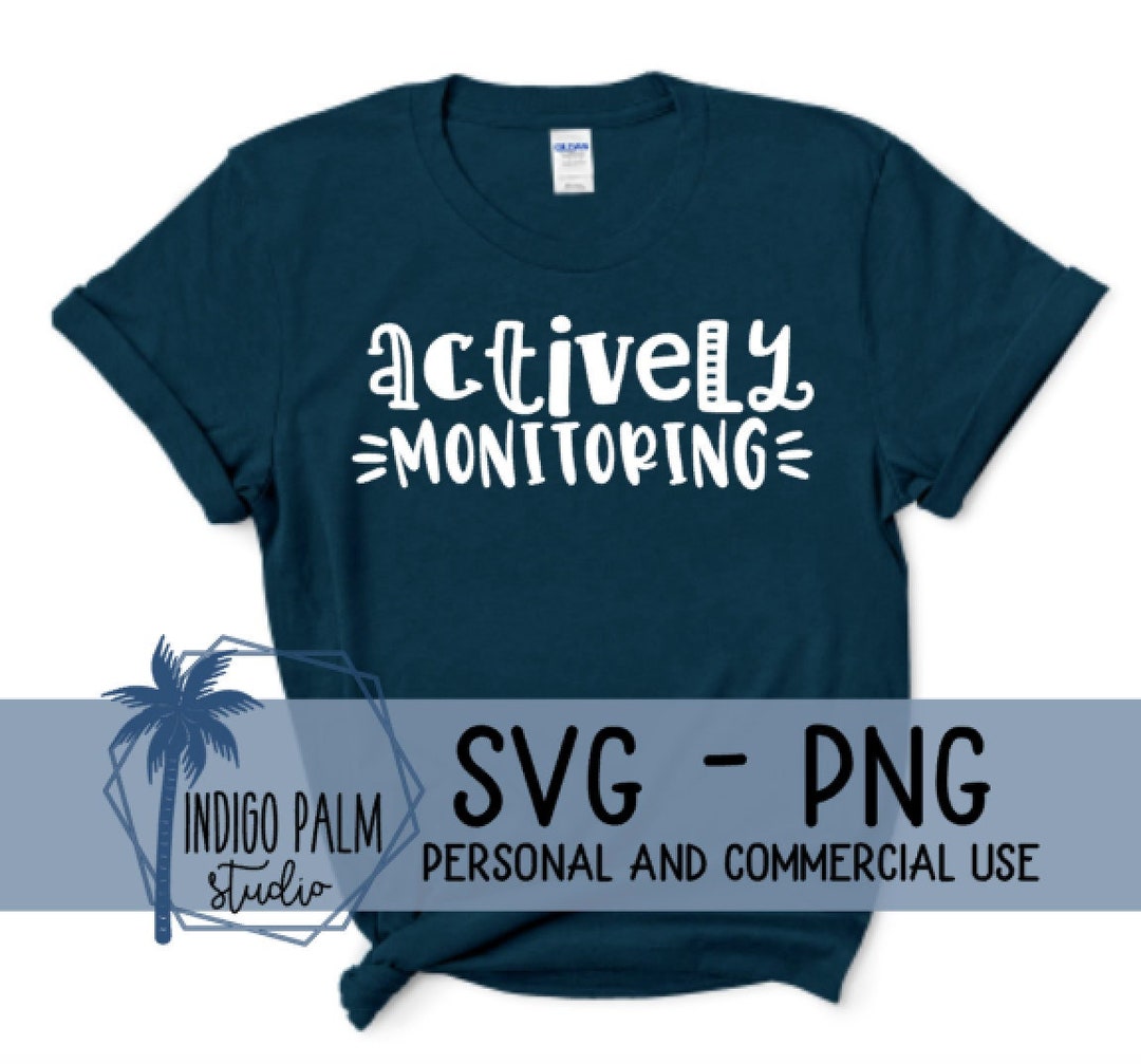 Actively Monitoring Svg - Teacher Svg - Testing Week Shirt Design ...