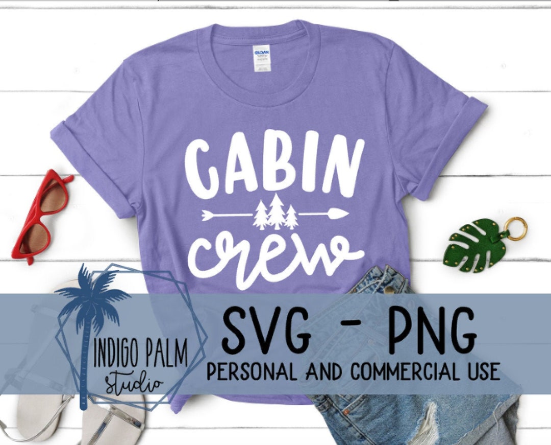 Cabin Crew Svg - Cute Matching Cabin Shirt Design - Camping Cabin Crew ...