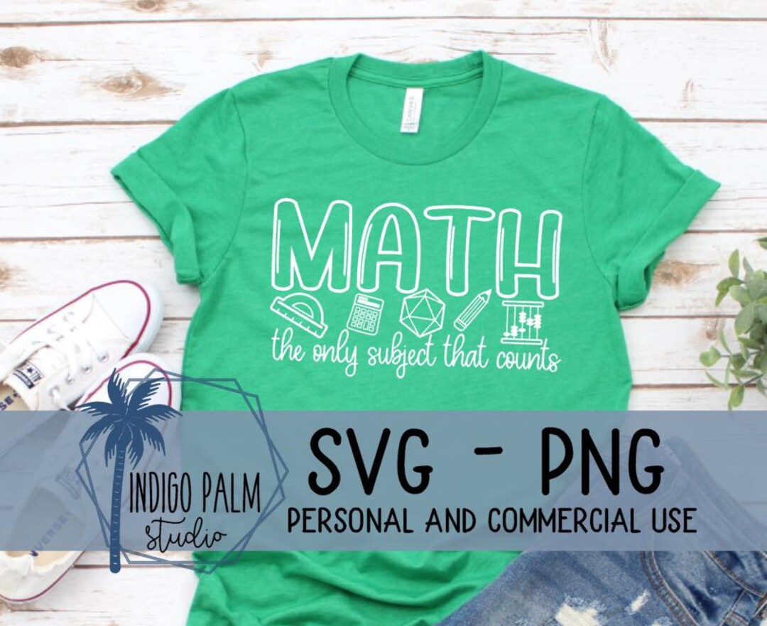 Math the Only Subject That Counts Svg - Math Teacher Svg - Matching ...