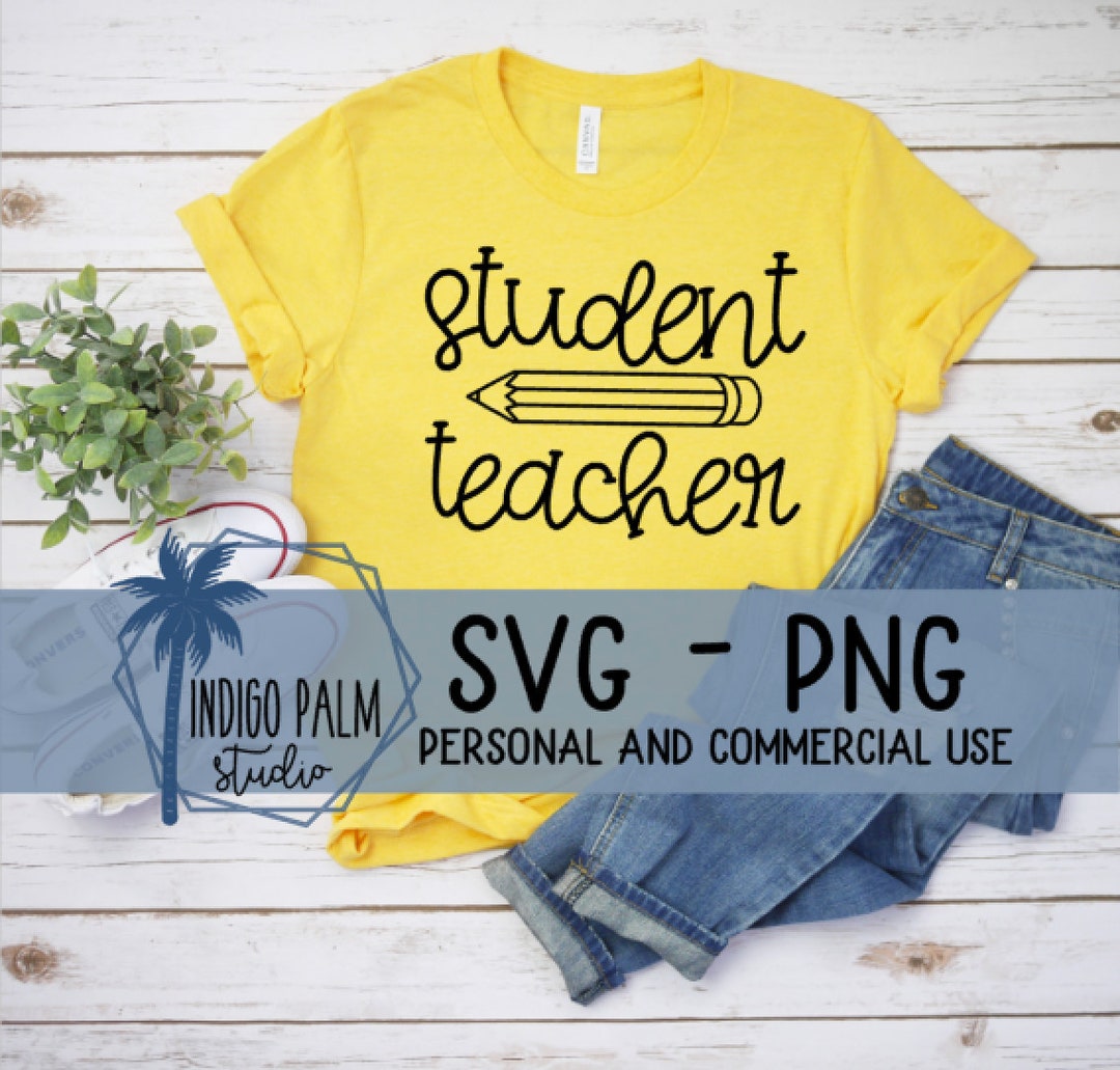 Student Teacher Svg - Student Teacher Shirt Svg - Back to School Svg ...