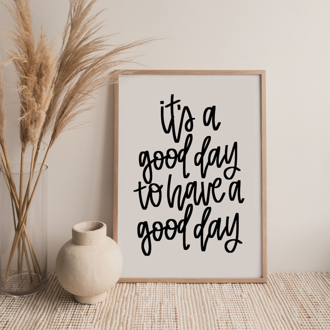 Good Day Printable Wall Art | Quote Print | Instant Digital Download ...