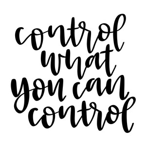 Control What You Can Control Wall Art | Motivational Printable Art ...