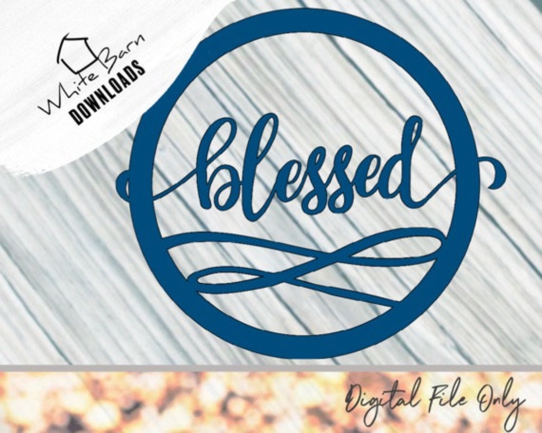 Blessed Round SVG File: Laser Cut, Cricut, Glowforge (digital Download ...