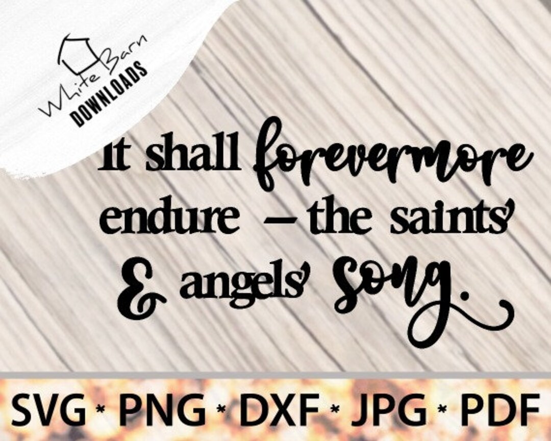Saints and Angels Song SVG, Old Hymn Svg, Christian Quote Svg ...