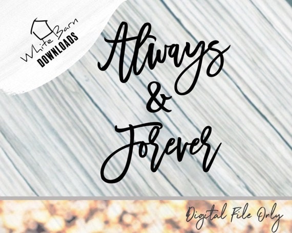 Always and Forever SVG File Glowforge Always & Forever Svg | Etsy