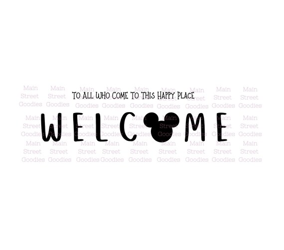 Welcome Mickey Svg/to All Who Come to This Happy Place/instant - Etsy