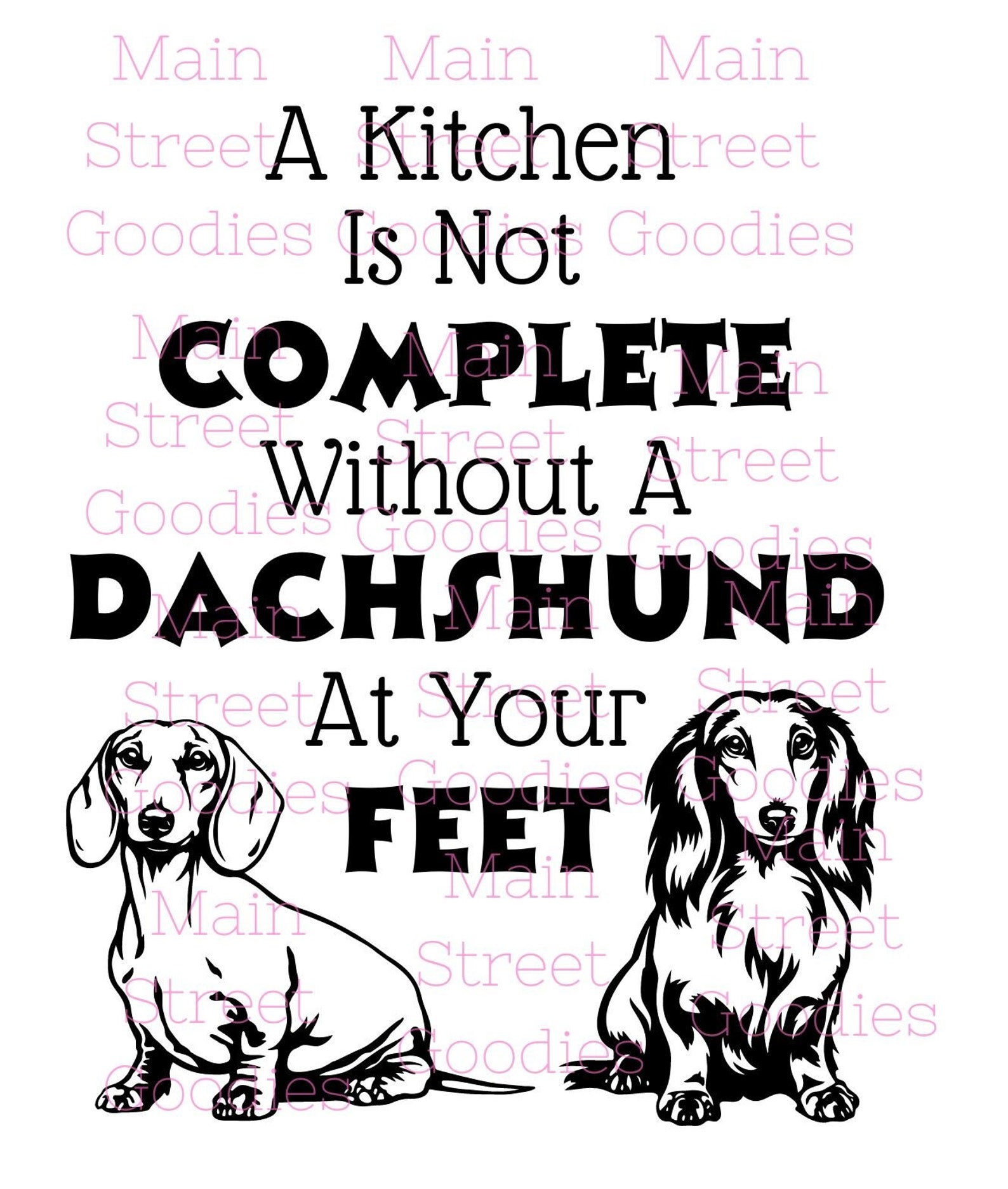 CUSTOMIZABLE/A Kitchen is Not Complete Without a Dachshund SVG | Funny ...