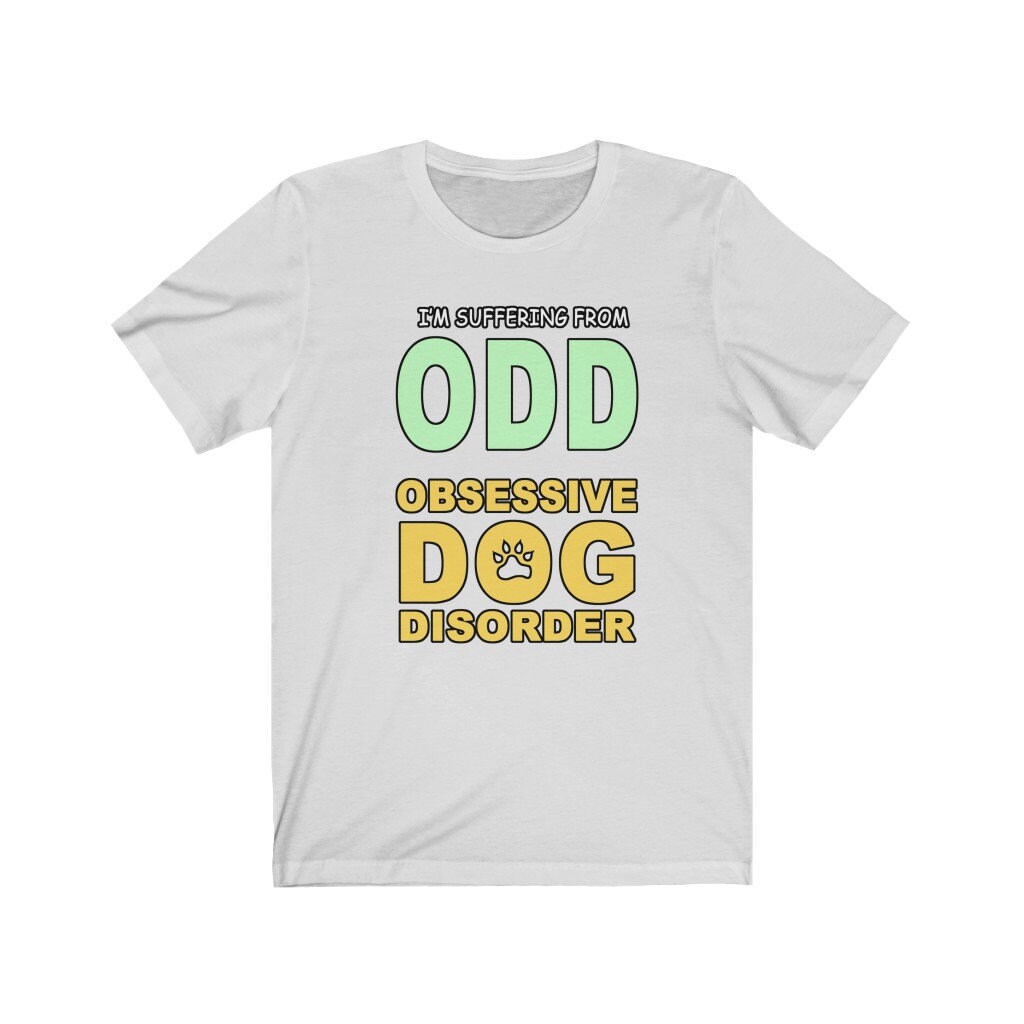 I'm Suffering From ODD Obsessive Dog Disorder Funny - Etsy