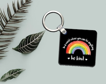 In a World Where You Can Be Anything, Be Kind Keychain, Positive ...