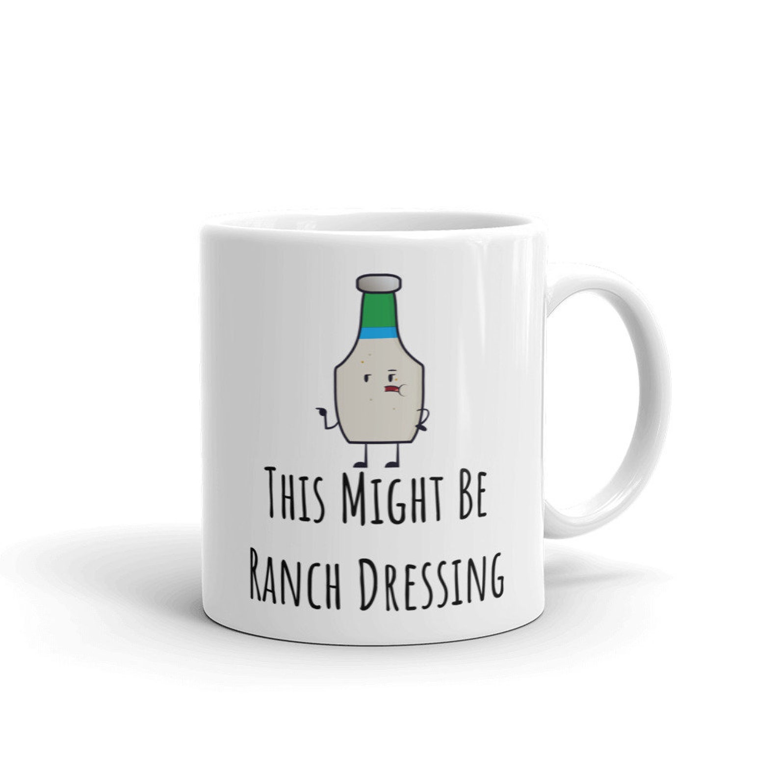 Funny Ranch Dressing Mug, Ranch Dressing Mug, Ranch Dressing, I Love ...