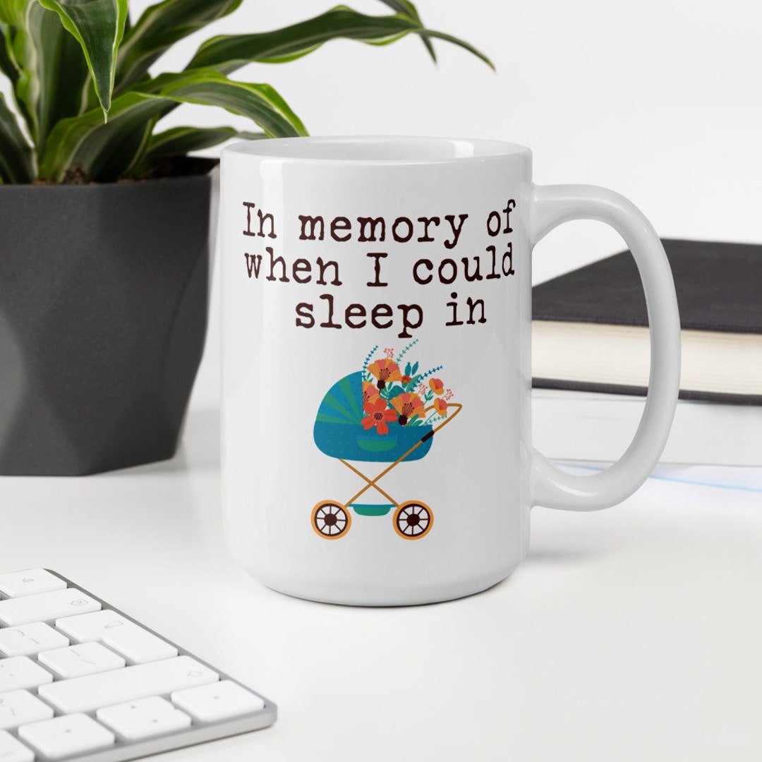 Funny Mom Coffee Mug – in Memory of Sleep, New Mom Gift - Etsy UK