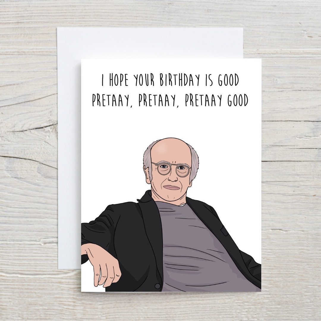 Curb Your Enthusiasm Birthday Card | Funny Pop Culture Greeting Card ...