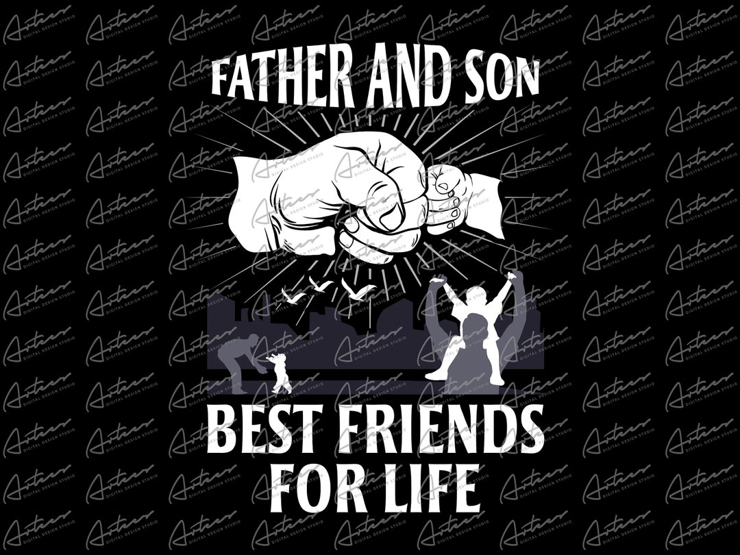 Father and Son Best Friends for Life Png Download - Etsy