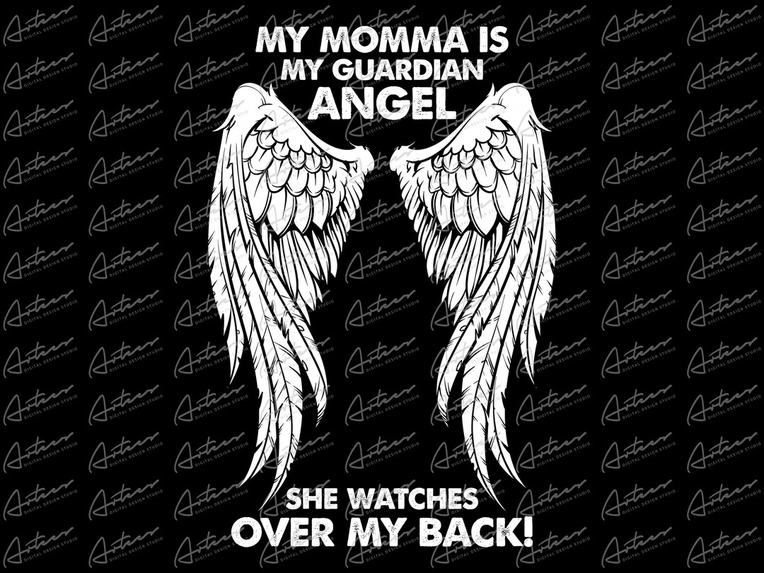 My Momma is My Guardian Angel She Watches Over My Back Png Download - Etsy