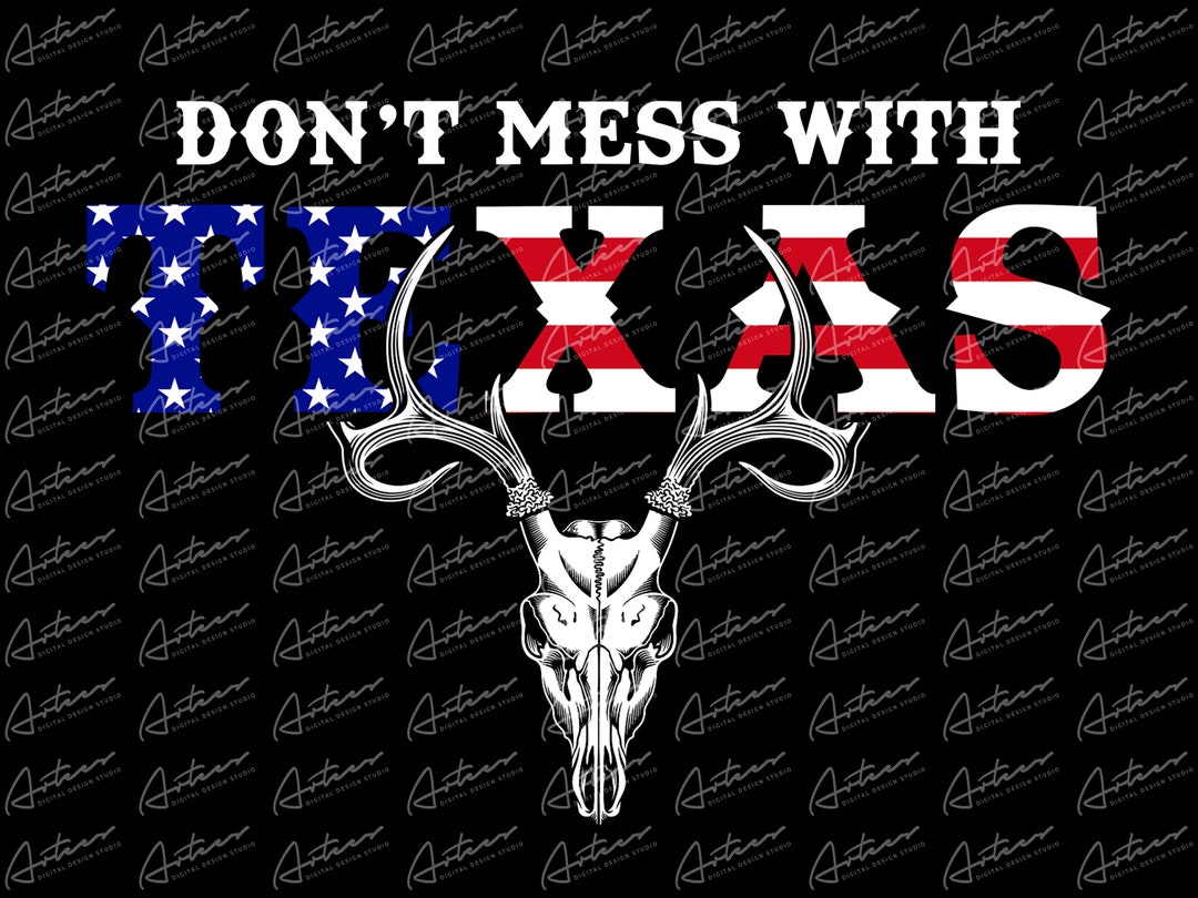 Don't Mess With Texas Png Download - Etsy