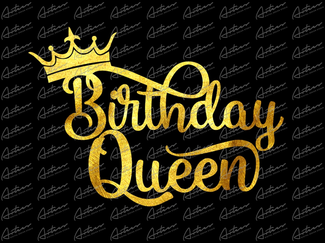 Gold Birthday Queen Png Download - Etsy