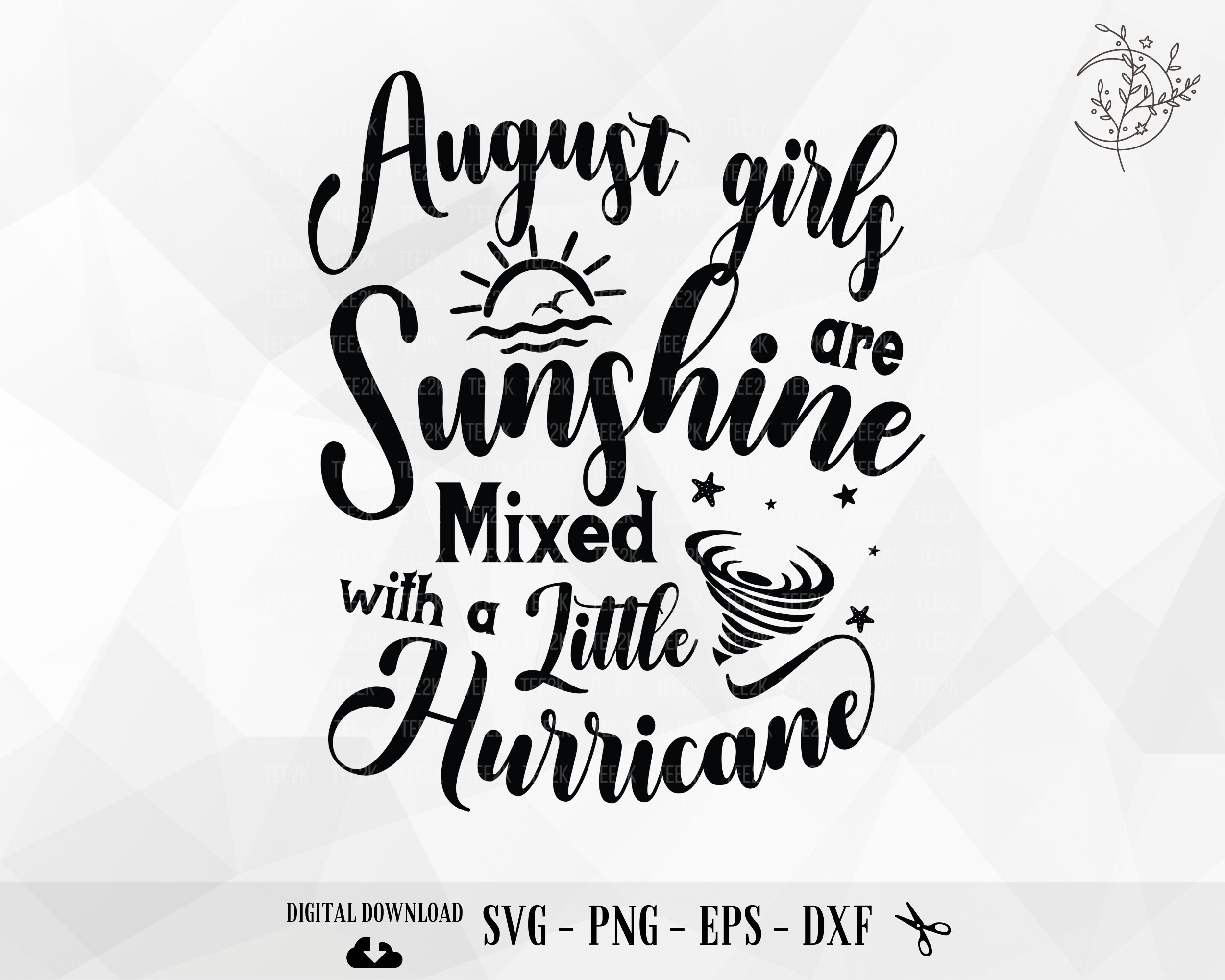 August Birthday SVG August Girls Are Sunshine Mixed With a - Etsy