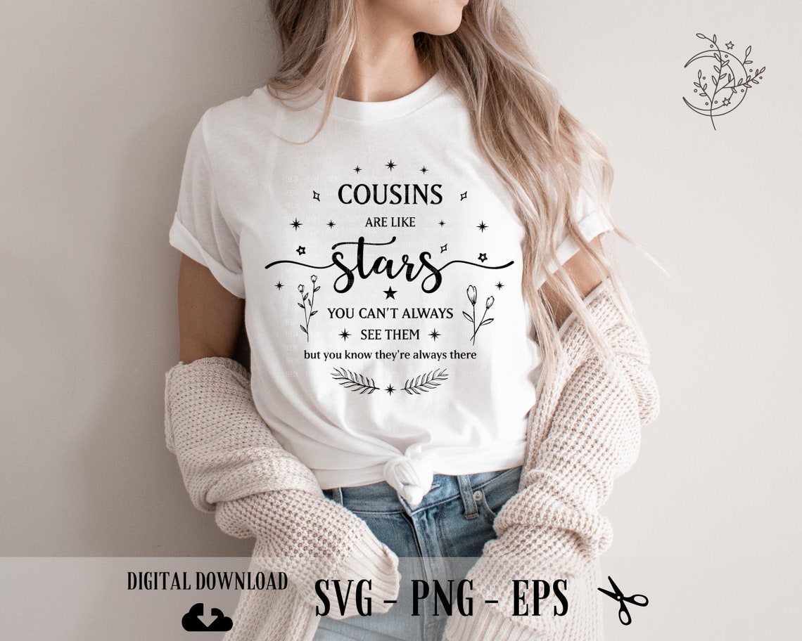 Cousins SVG Cousins Are Like Stars Cousin Quotes Family - Etsy