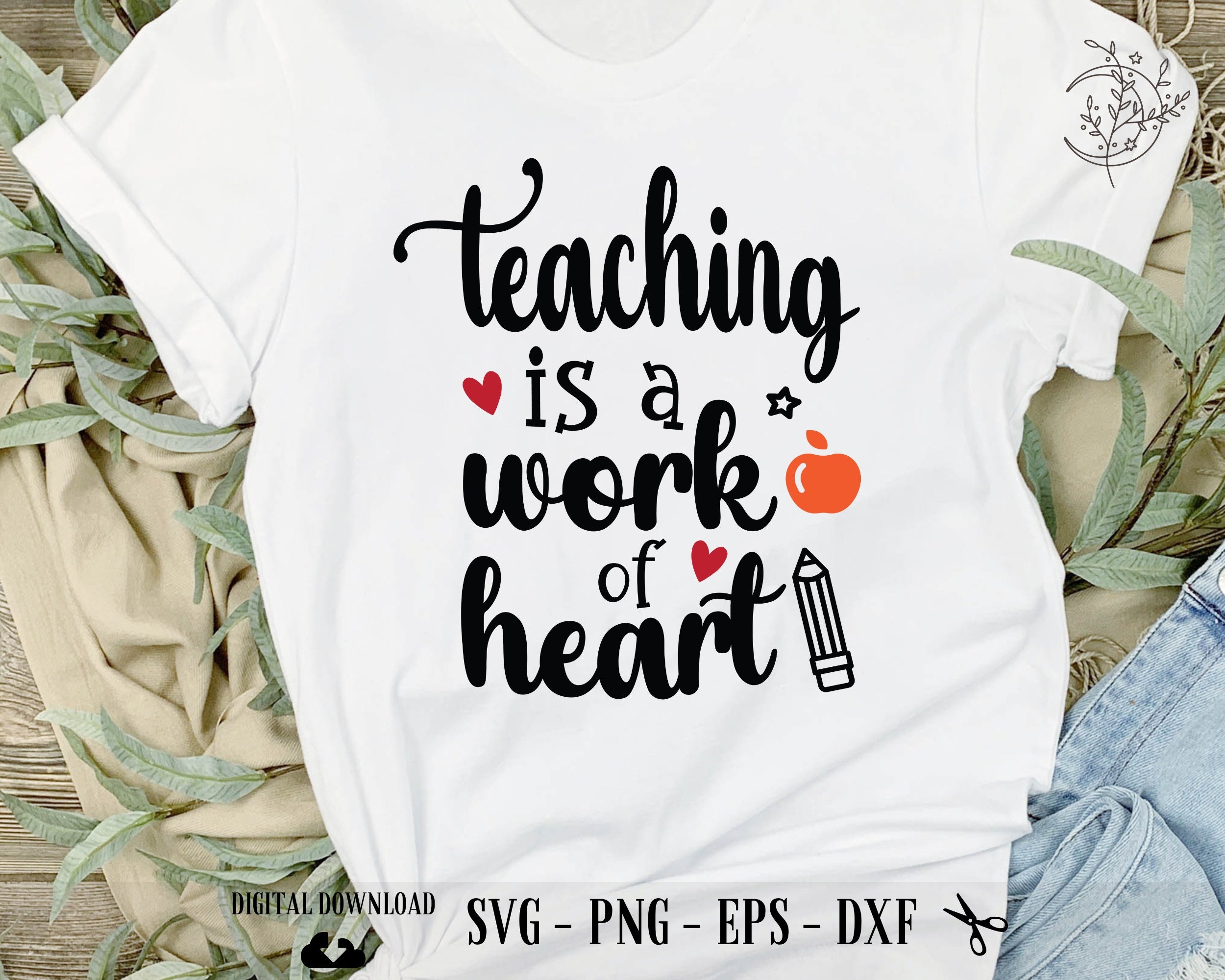 Teaching is a Work of Heart SVG: Teacher Appreciation, Cricut Files ...
