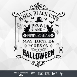 When Black Cats Prowl Halloween Svg, Halloween Svg, Witch Svg, Pumpkin ...