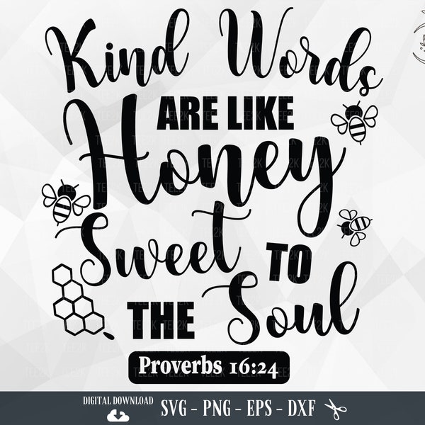 Kind Words Are Like Honey to the Soul Svg - Etsy