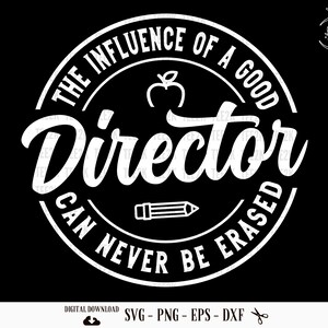 Director Quote SVG: Teacher Appreciation Gift (digital Download) - Etsy