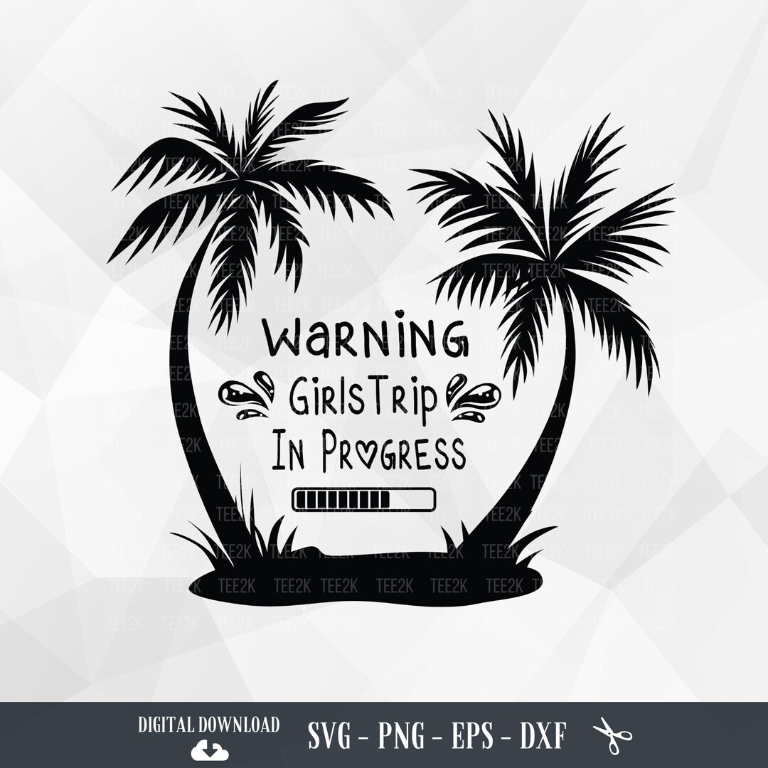 Girls Trip SVG: Palm Tree Beach Vacation Design (digital Download) - Etsy