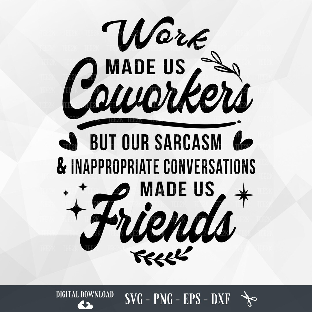Coworker SVG, Work Made Us Coworkers, Colleagues, Friendship, Coworker ...