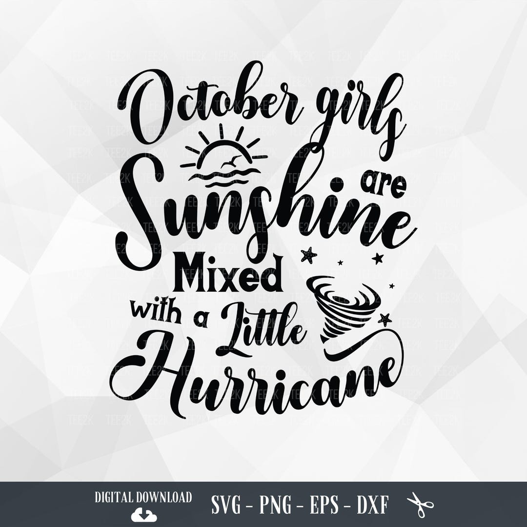 October Birthday SVG, October Girls Are Sunshine, October Girl ...