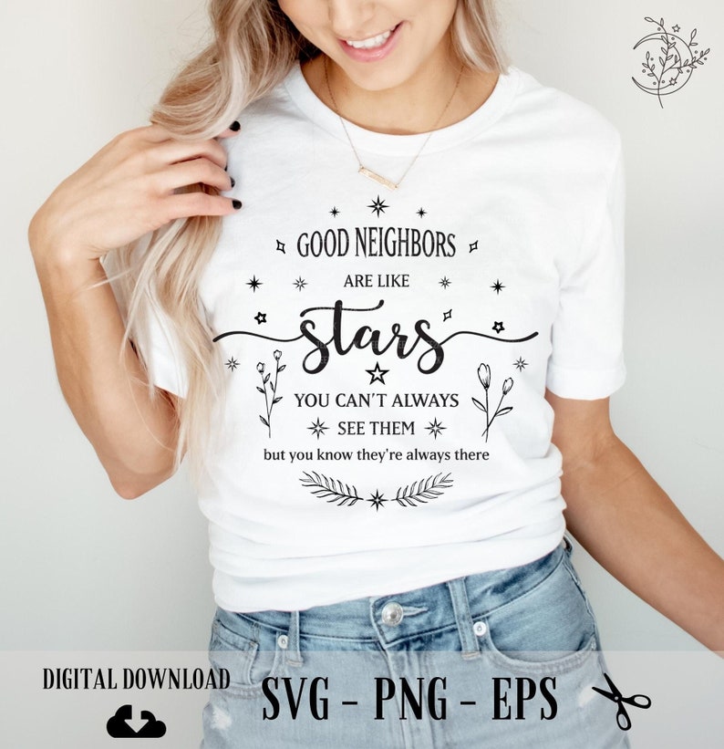 Good Neighbors SVG Good Neighbors Are Like Stars Neighbor | Etsy Canada