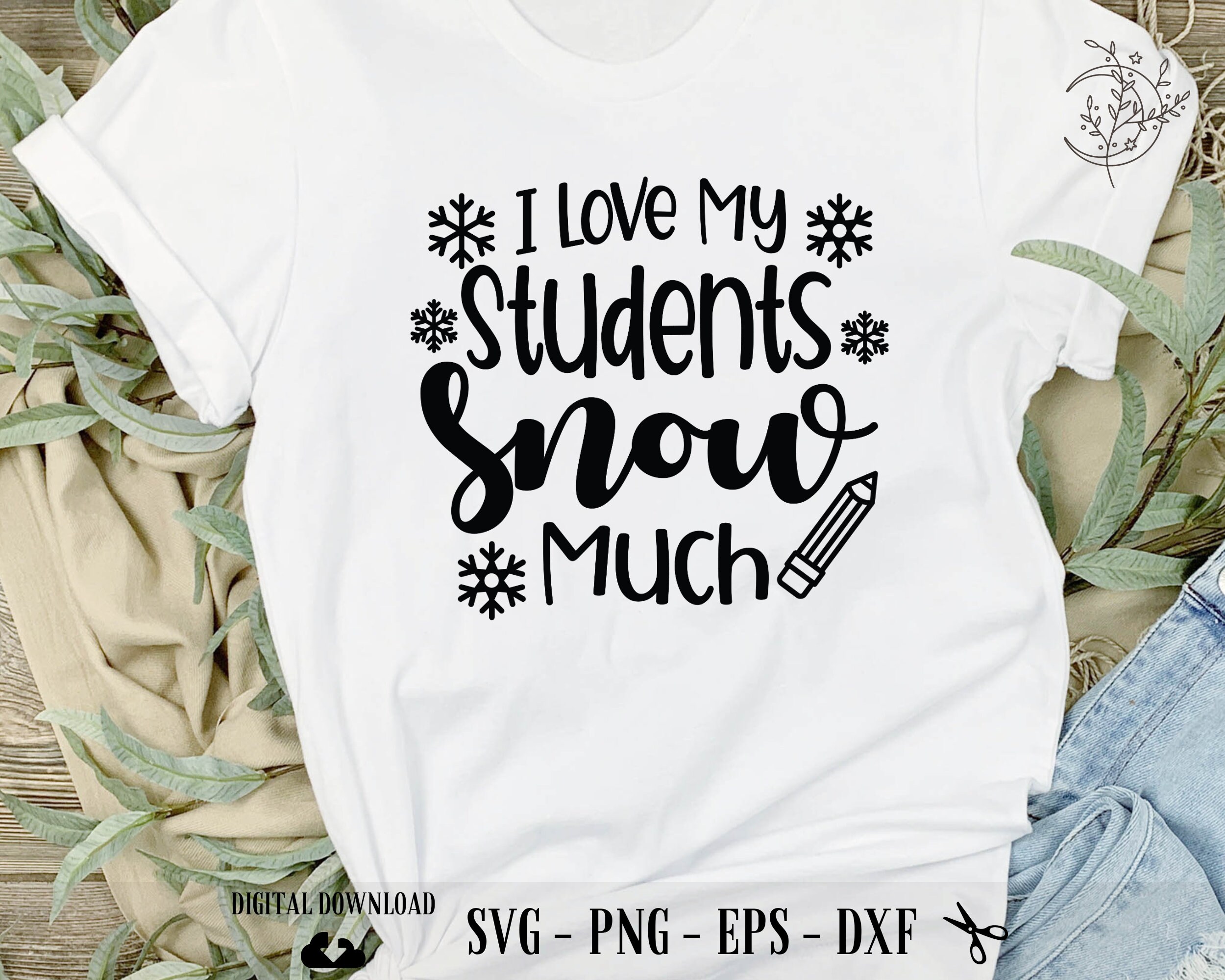 I Love My Students Snow Much SVG: Christmas Teacher Shirt (digital ...