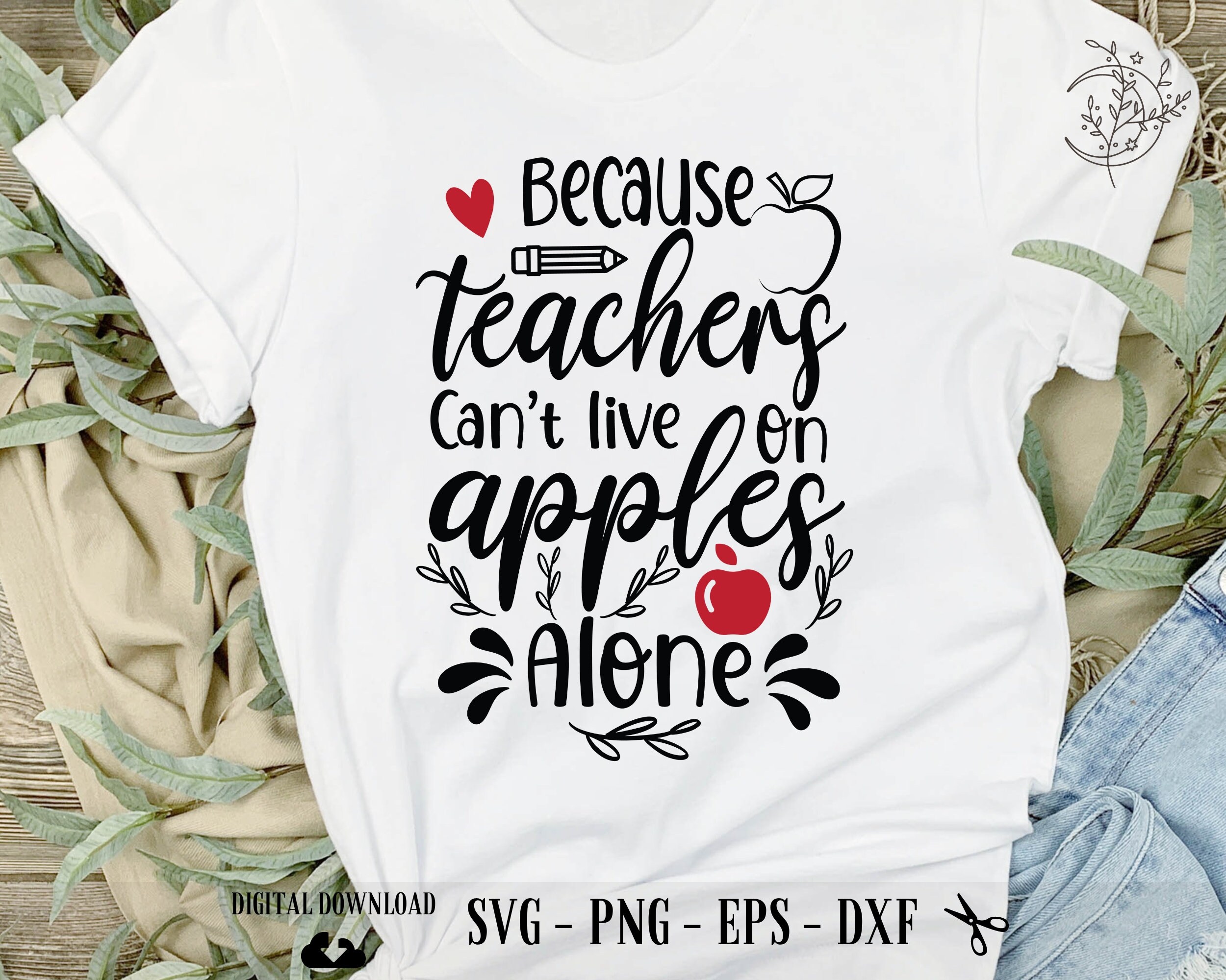 Teacher SVG Because Teachers Can't Live on Apples Alone - Etsy