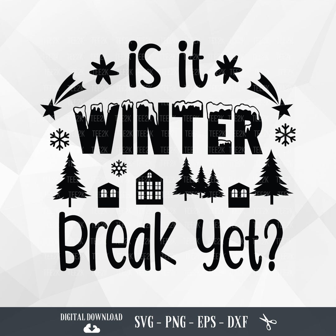 Teacher Christmas SVG, is It Winter Break Yet, Teacher Svg, Christmas ...