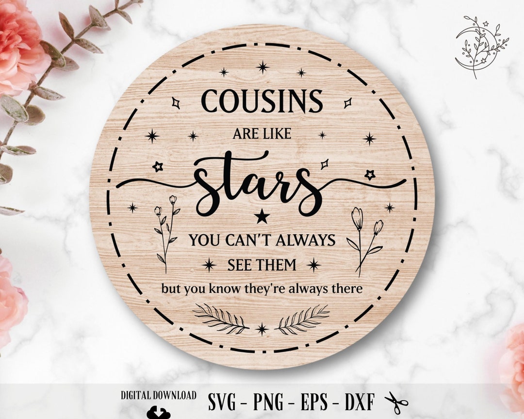 Cousins SVG Cousins Are Like Stars Cousins Quotes Family - Etsy