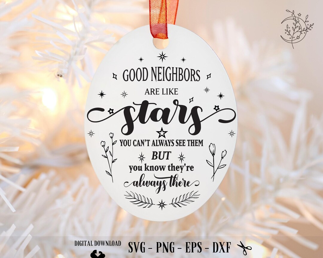 Good Neighbors SVG Good Neighbors Are Like Stars Neighbor - Etsy