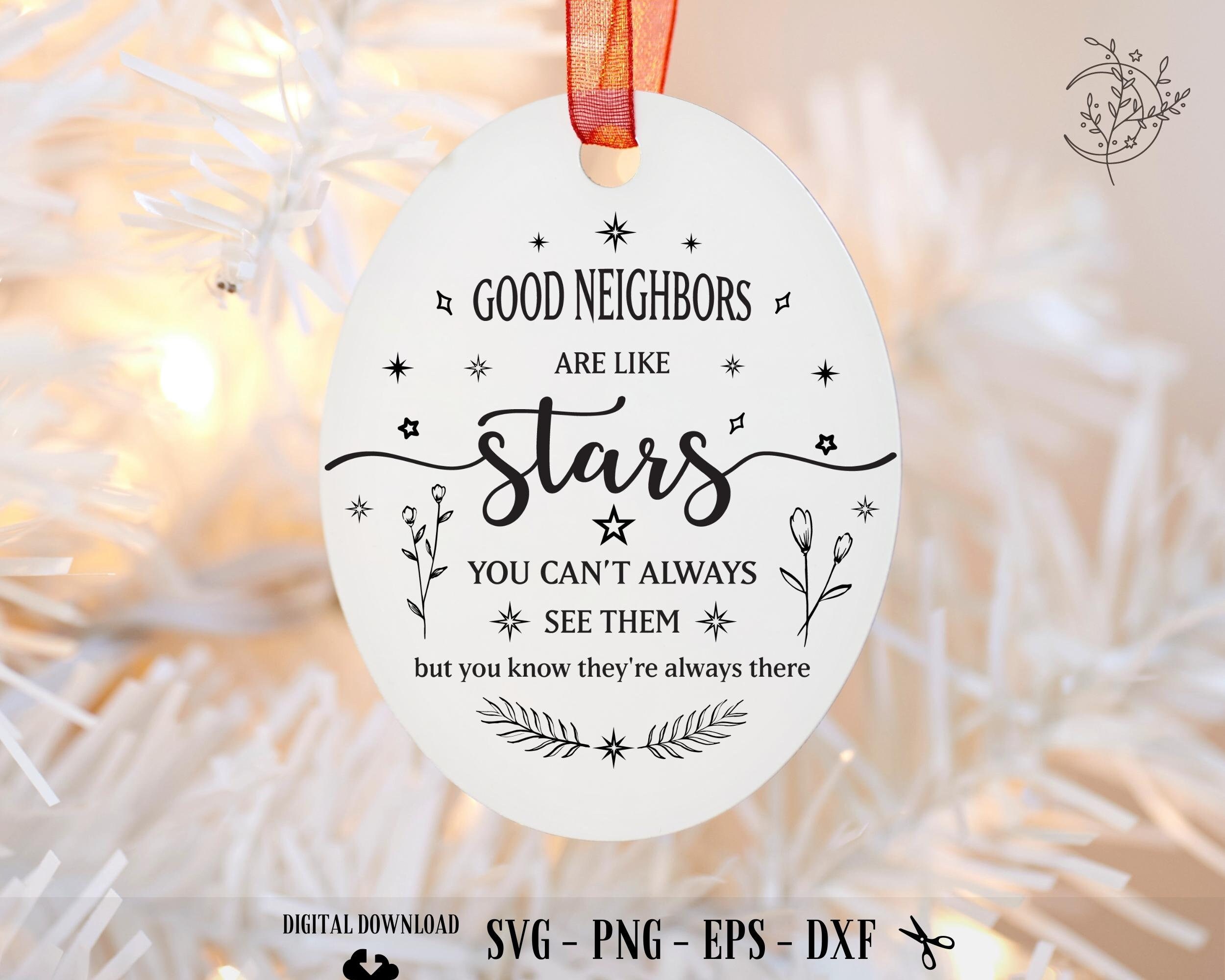 Good Neighbors SVG Good Neighbors Are Like Stars Neighbor - Etsy Canada