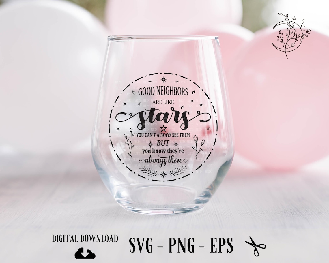 Good Neighbors SVG Good Neighbors Are Like Stars Neighbor | Etsy