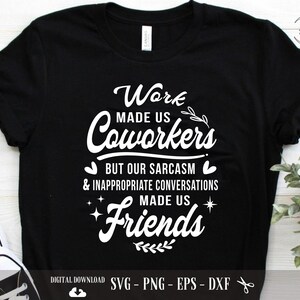 Coworker SVG, Work Made Us Coworkers, Colleagues, Friendship, Coworker ...