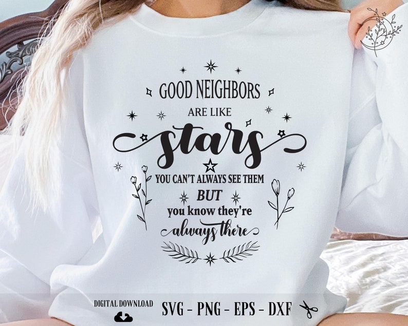 Good Neighbors SVG Good Neighbors Are Like Stars Neighbor - Etsy