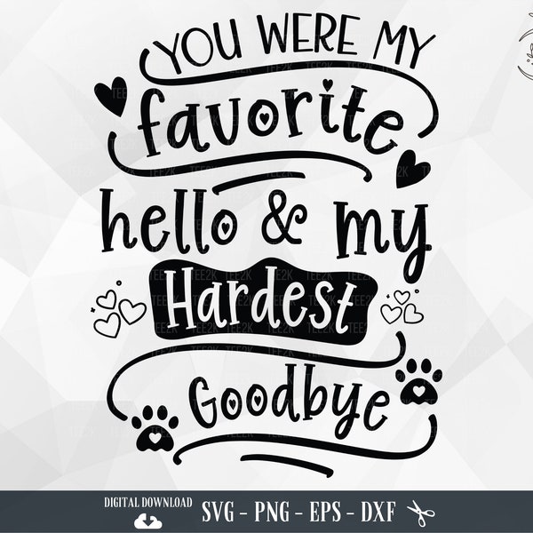 You Were My Favorite Hello and My Hardest Goodbye - Etsy