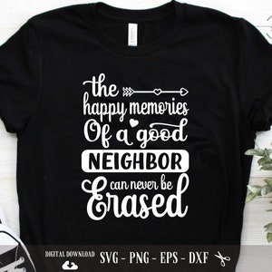 Neighbors SVG, the Happy Memories of a Good Neighbor, Neighbor ...