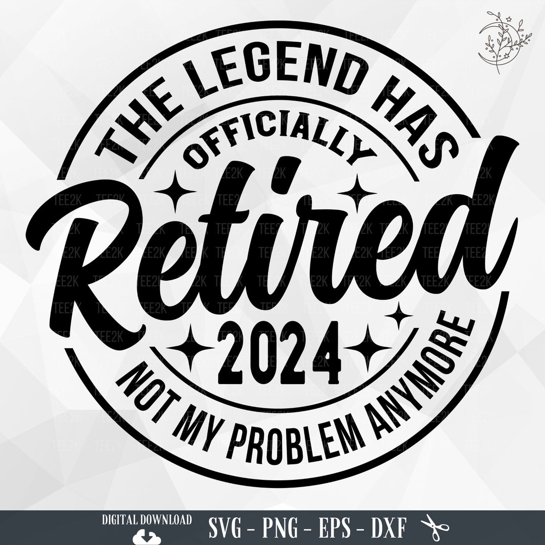 The Legend Has Officially Retired SVG Retirement Gift - Etsy
