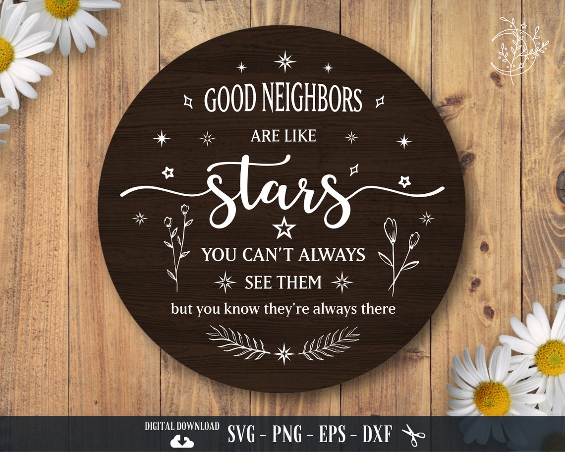 Good Neighbors Are Like Stars SVG: Friendship Quote (digital Download ...