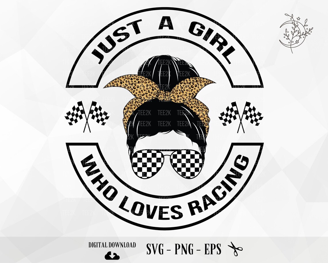Racing SVG Just a Girl Who Loves Racing Messy Bun Racing | Etsy