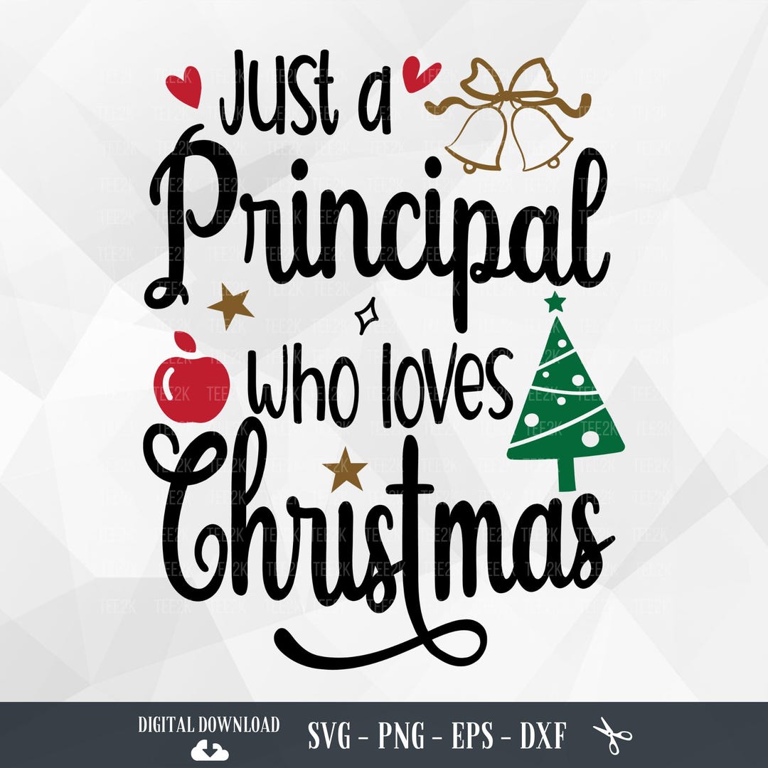Principal Christmas SVG, Just a Principal Who Loves Christmas, Teacher ...