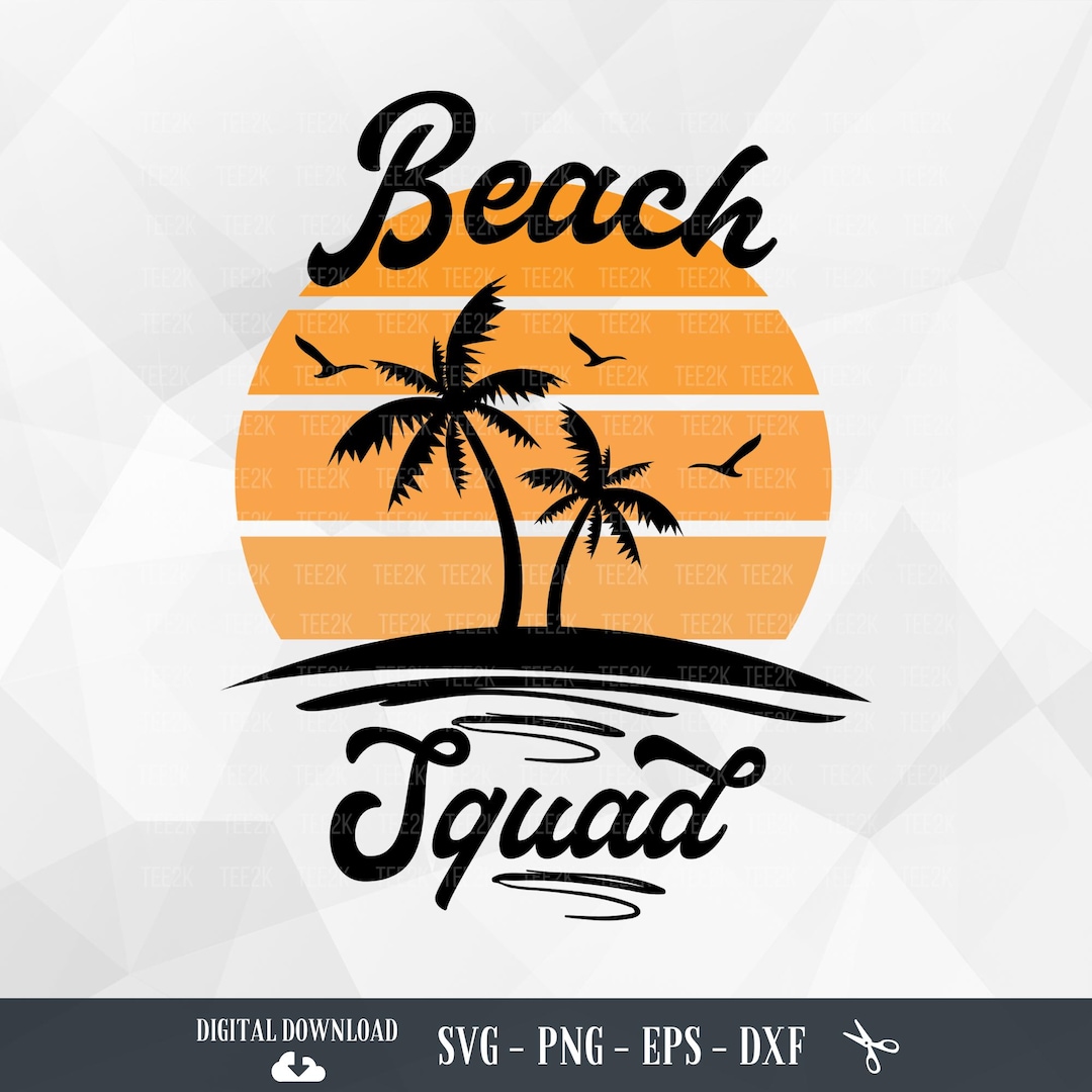Beach Squad SVG: Summer Vacation Design (digital Download) - Etsy
