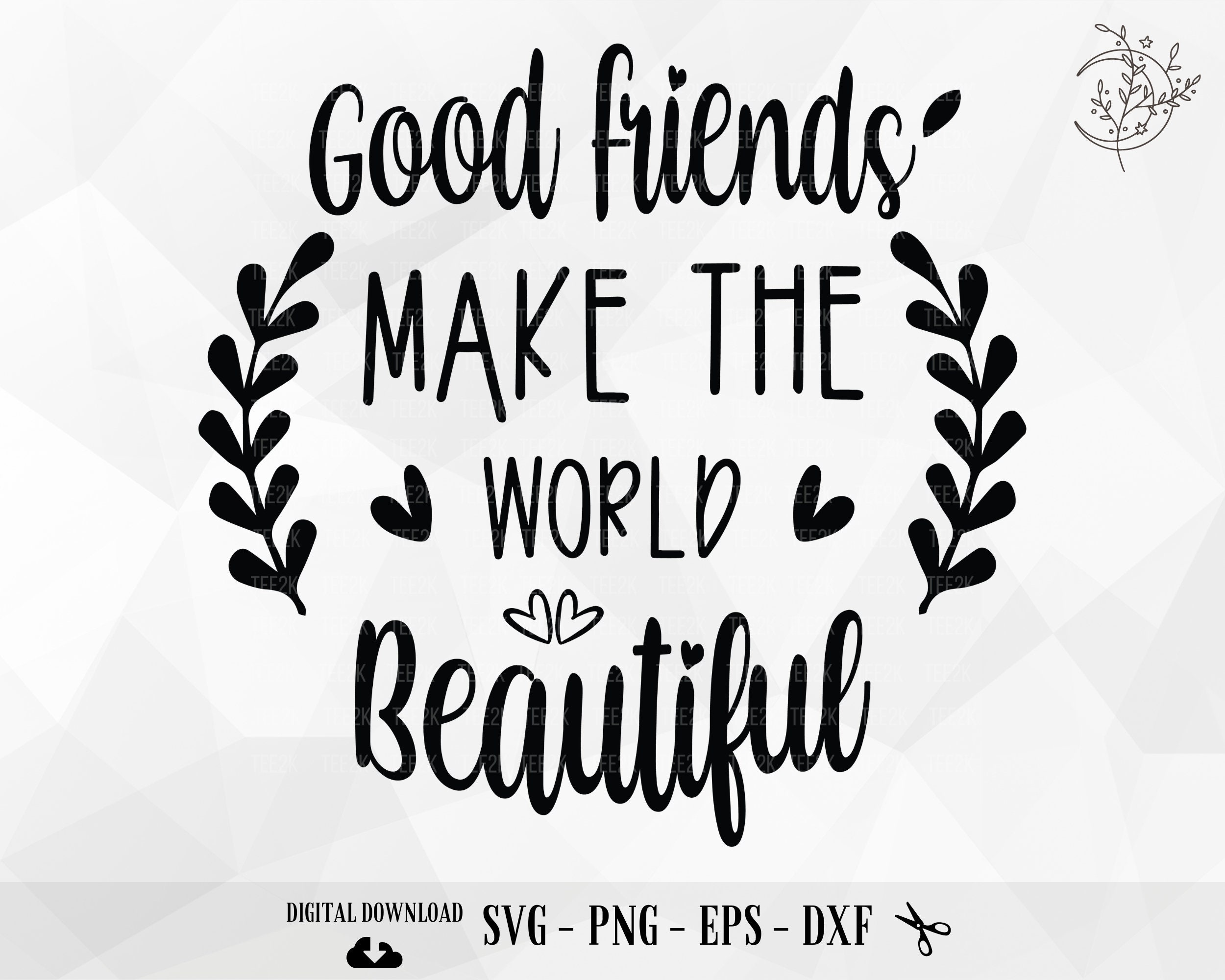 Best Friends SVG Good Friends Make the World Beautiful Best - Etsy