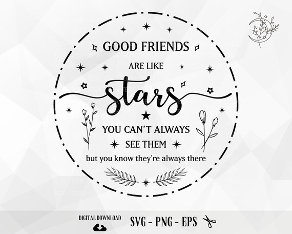 Good Friend SVG Good Friends Are Like Stars Friendship | Etsy
