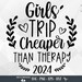 Girls Trip SVG, Girl's Trip Cheaper Than Therapy 2024, Girls Weekend ...