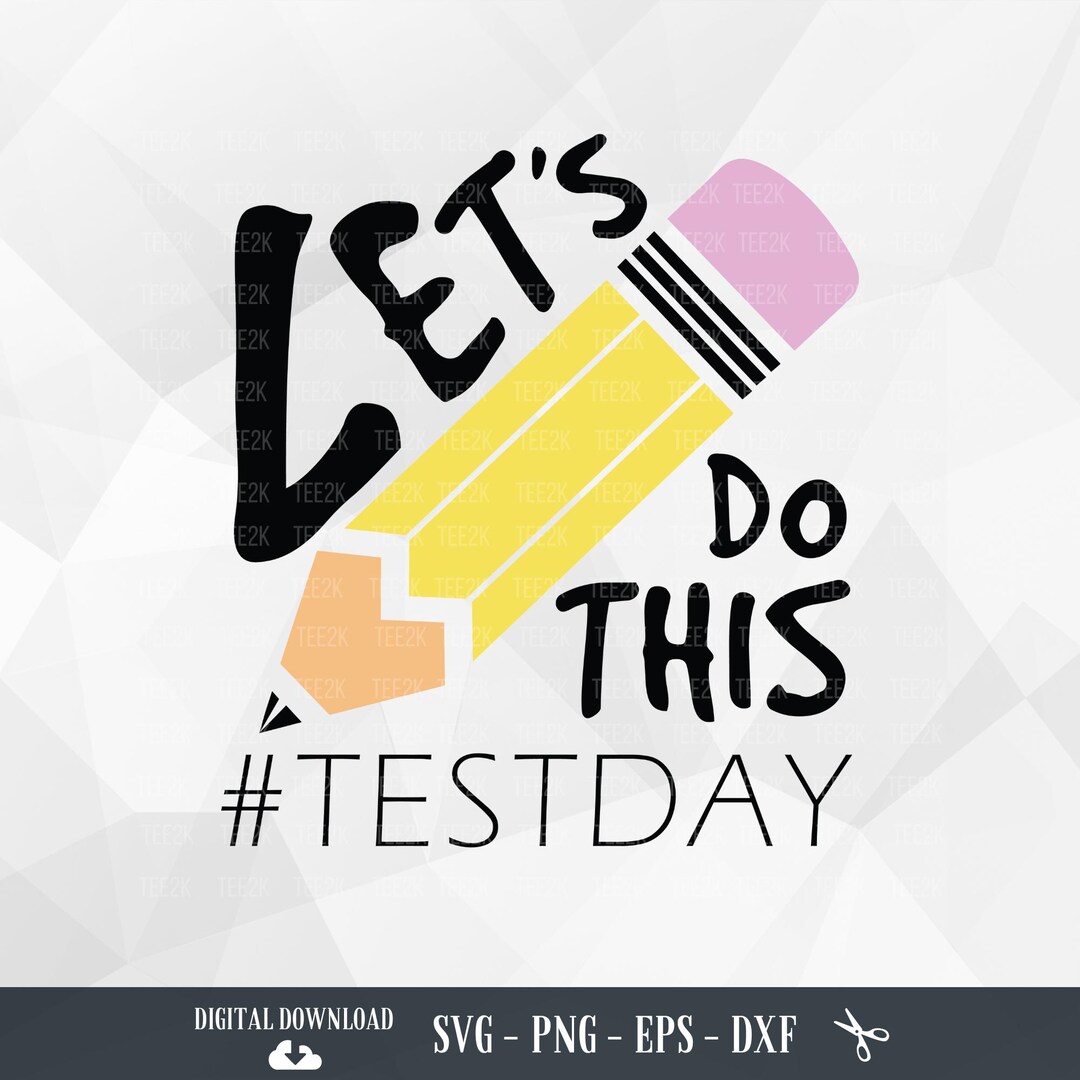 Let's Do This Test Day SVG: Funny Teacher Cricut File (digital Download ...